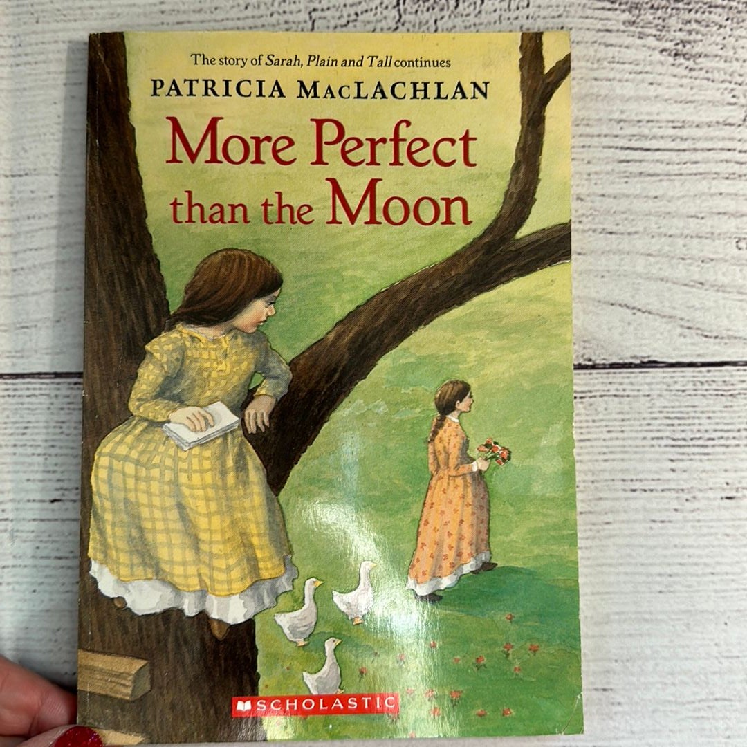 More Perfect Than the Moon by Patricia MacLachlan, Paperback | Pangobooks