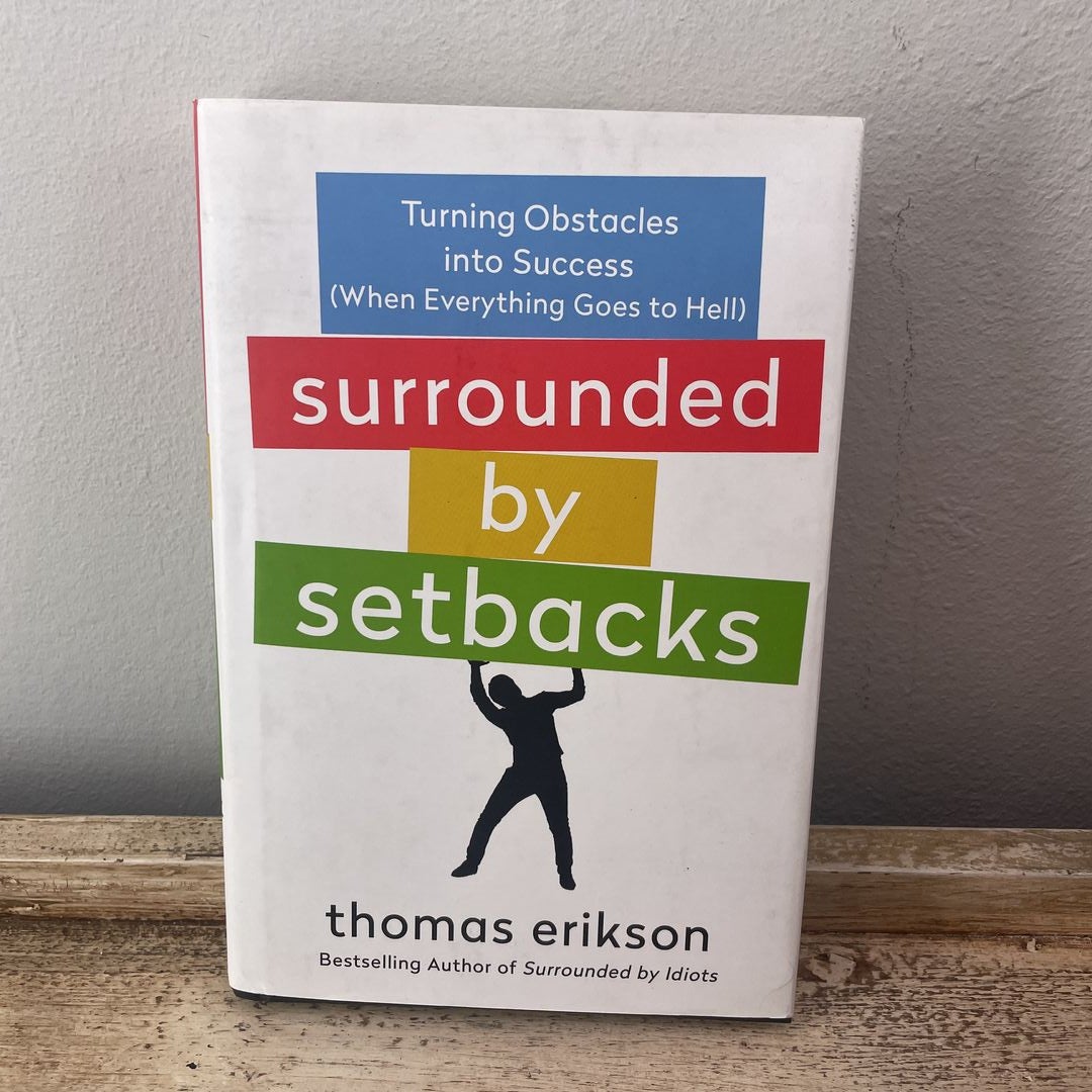 Surrounded by Setbacks by Thomas Erikson