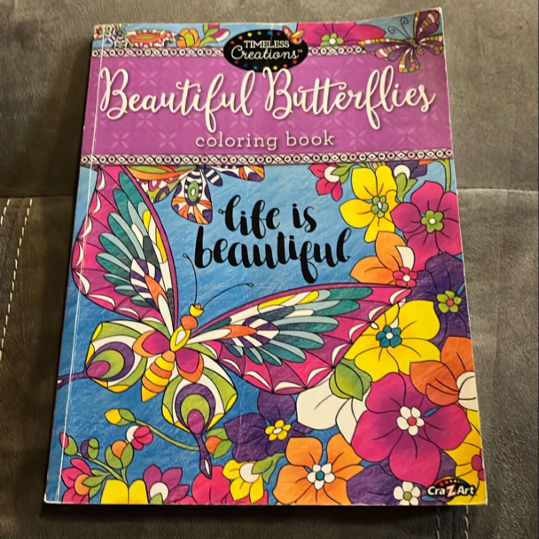 Beautiful butterflies coloring book life is beautiful by CraZart ...