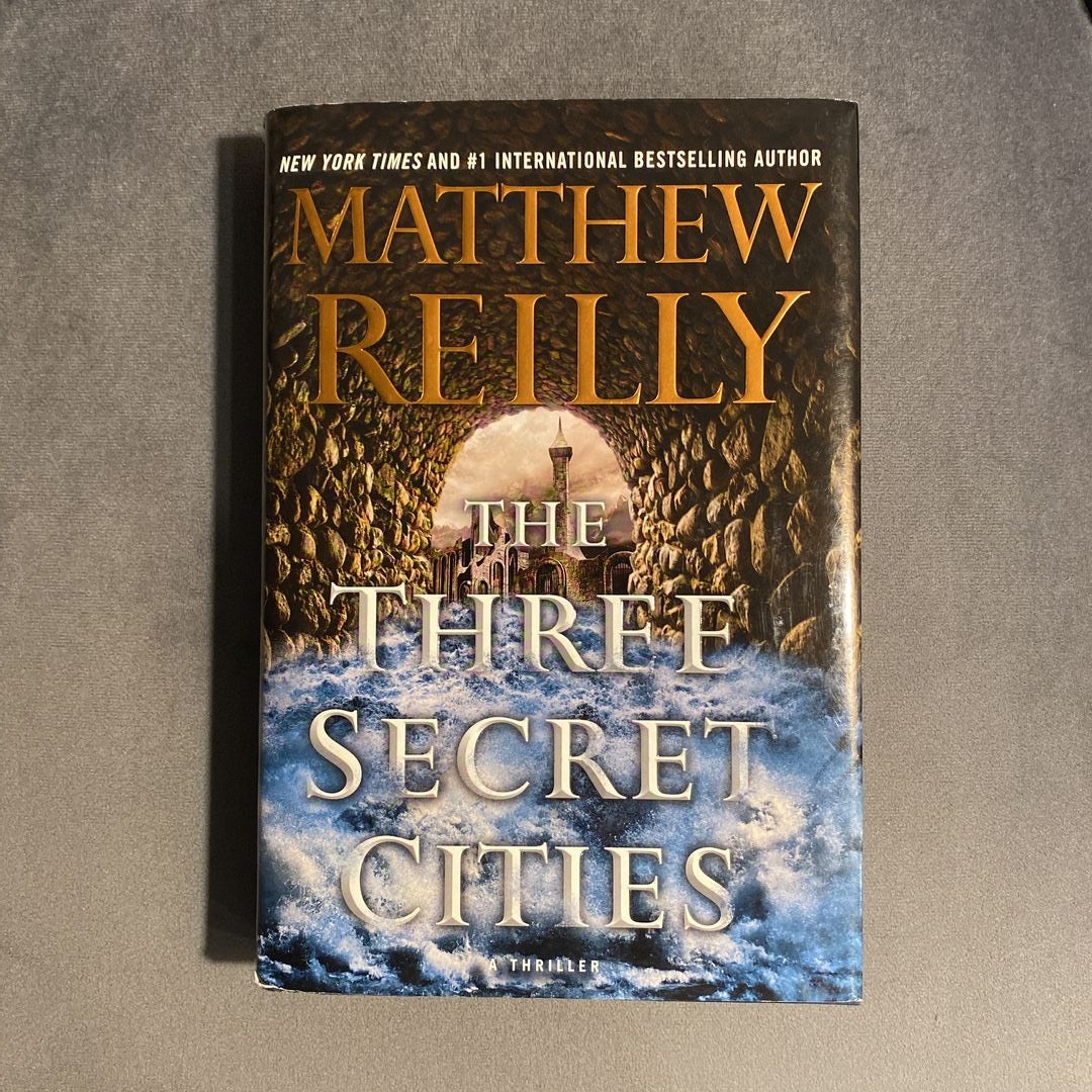 The Three Secret Cities by Matthew Reilly