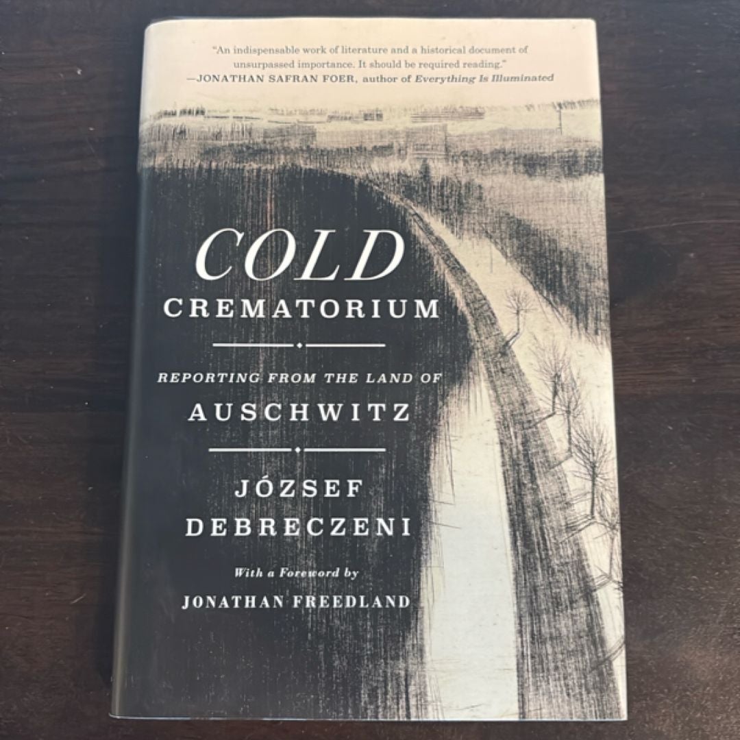 Cold Crematorium by József Debreczeni, Paul Olchváry, Jonathan Freedland