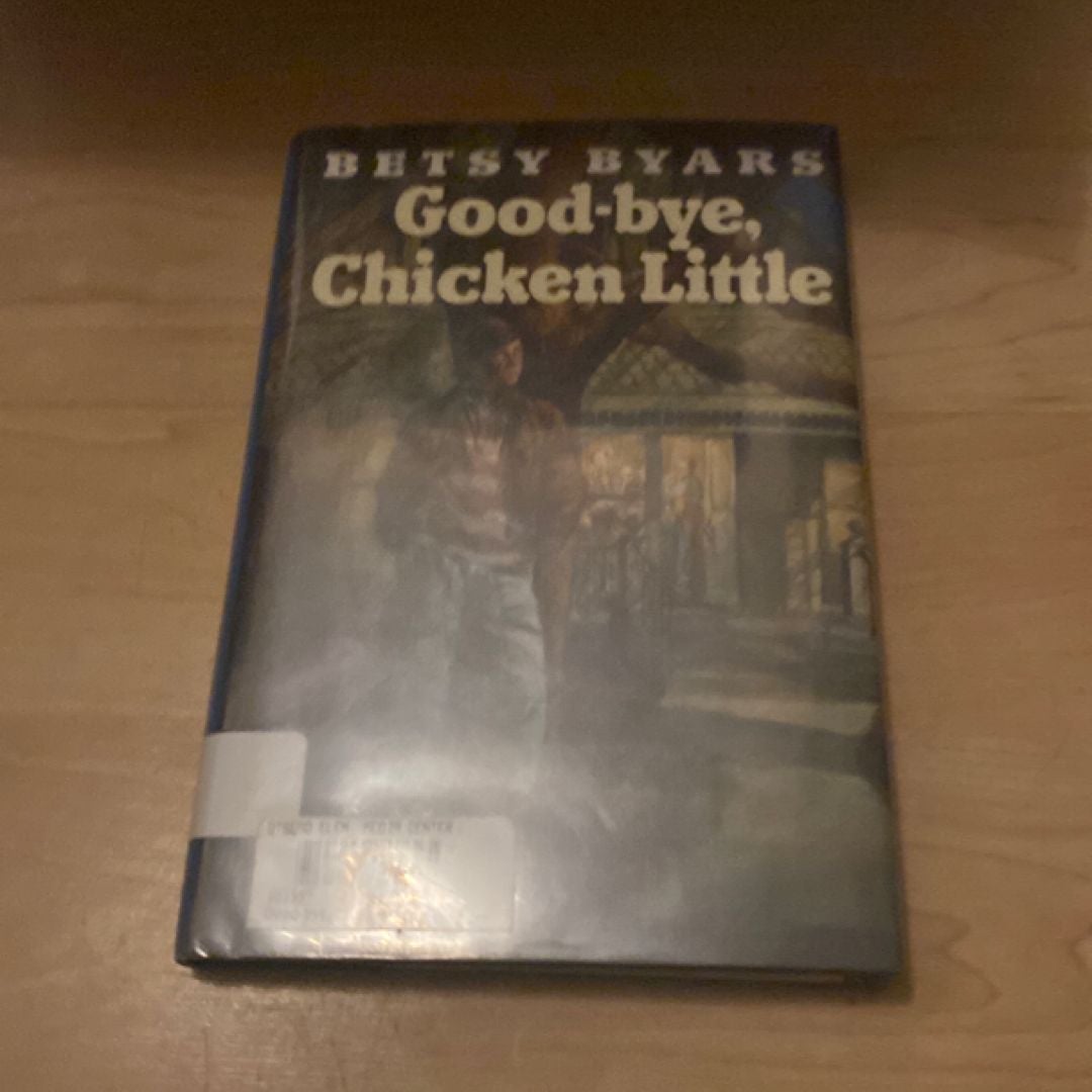 Goodbye, Chicken Little by Betsy Byars
