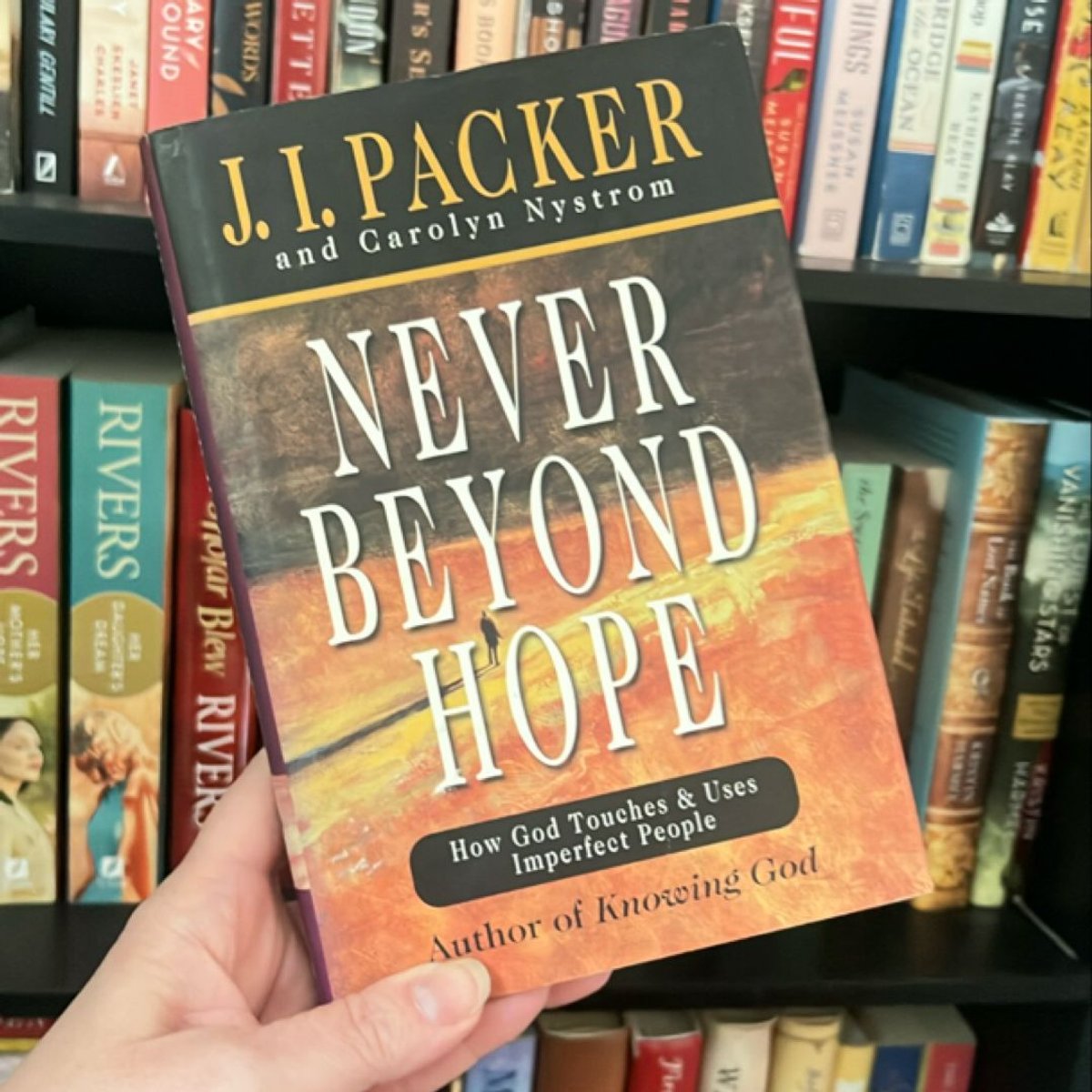 Never Beyond Hope by J. I. Packer, Carolyn Nystrom
