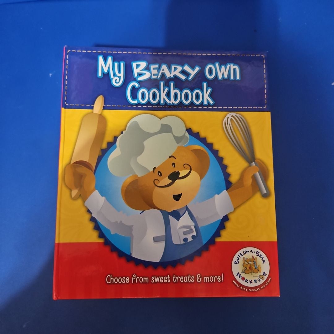 Build-A-Bear Workshop: MY BEARY OWN COOKBOOK by Build-A-Bear Workshop ...