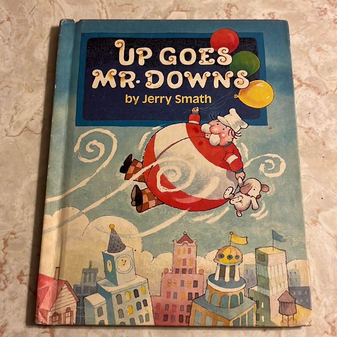 Up Goes Mr. Downs by Jerry Smath