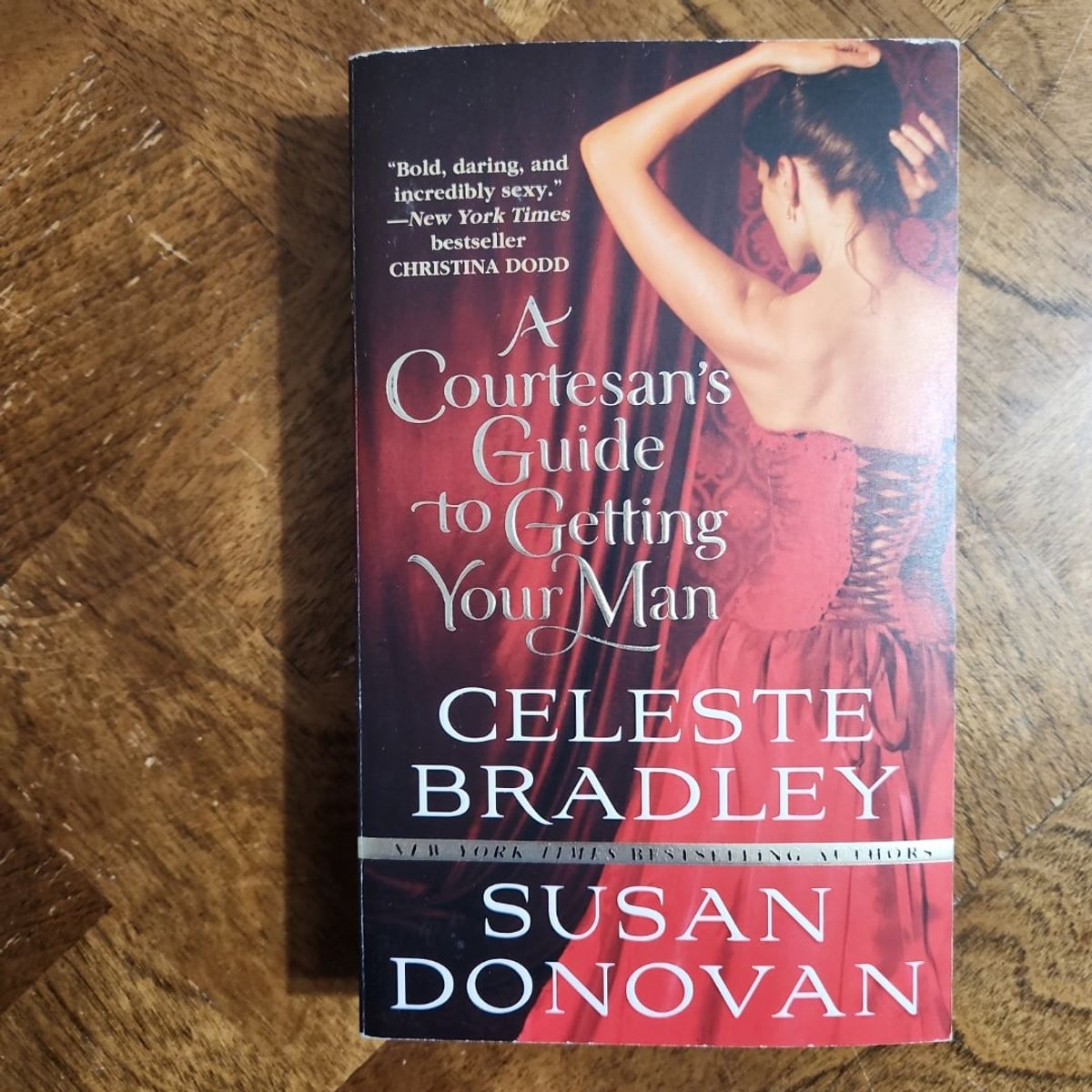 A Courtesan's Guide to Getting Your Man by Susan Donovan, Celeste Bradley