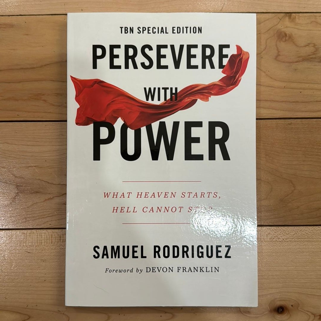Persevere with Power by Samuel Rodriguez, DeVon Franklin