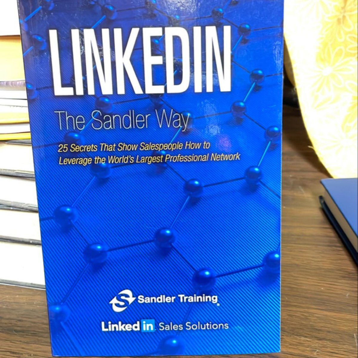 LinkedIn the Sandler Way by David Mattson, Sandler Training, LinkedIn
