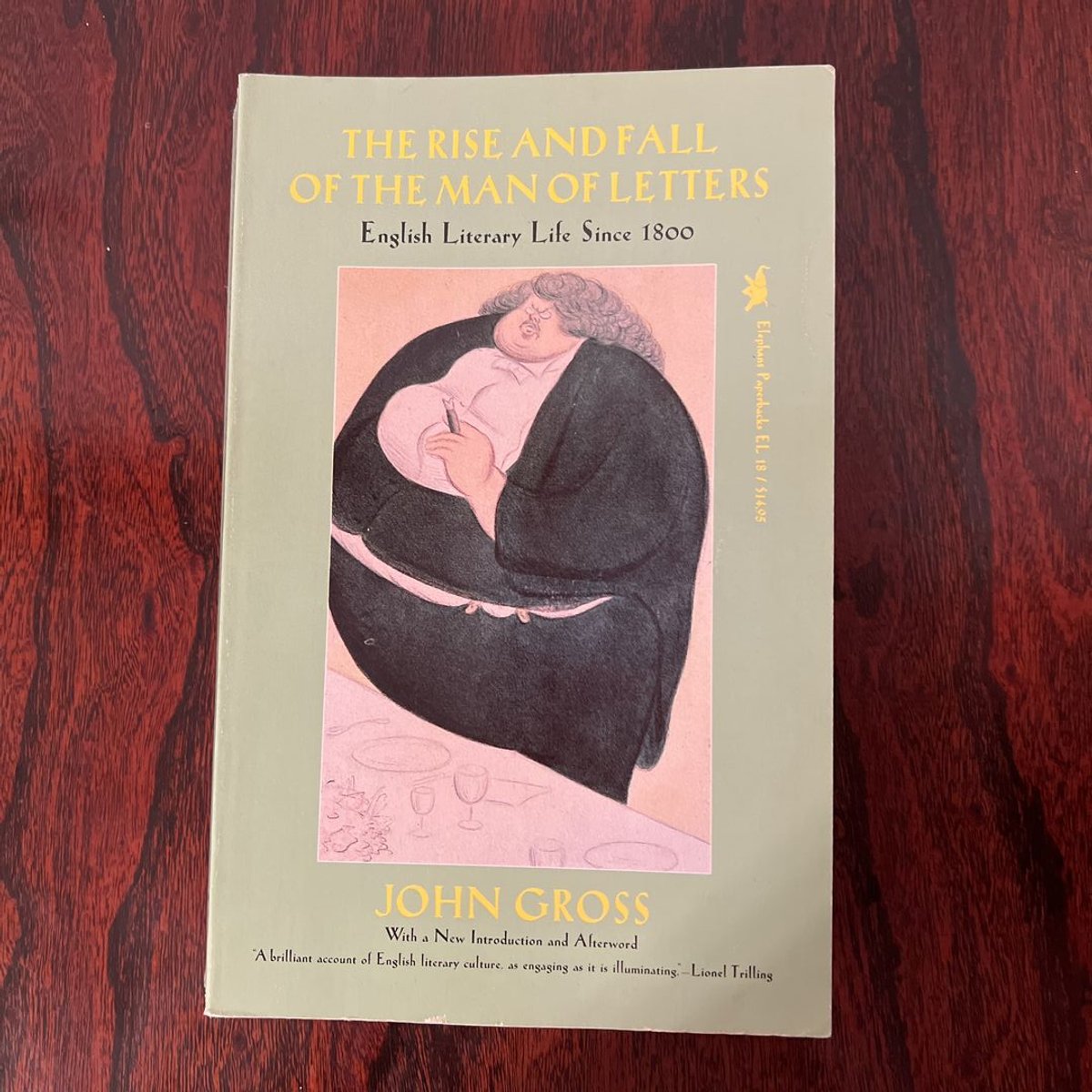 The Rise and Fall of the Man of Letters by John Gross