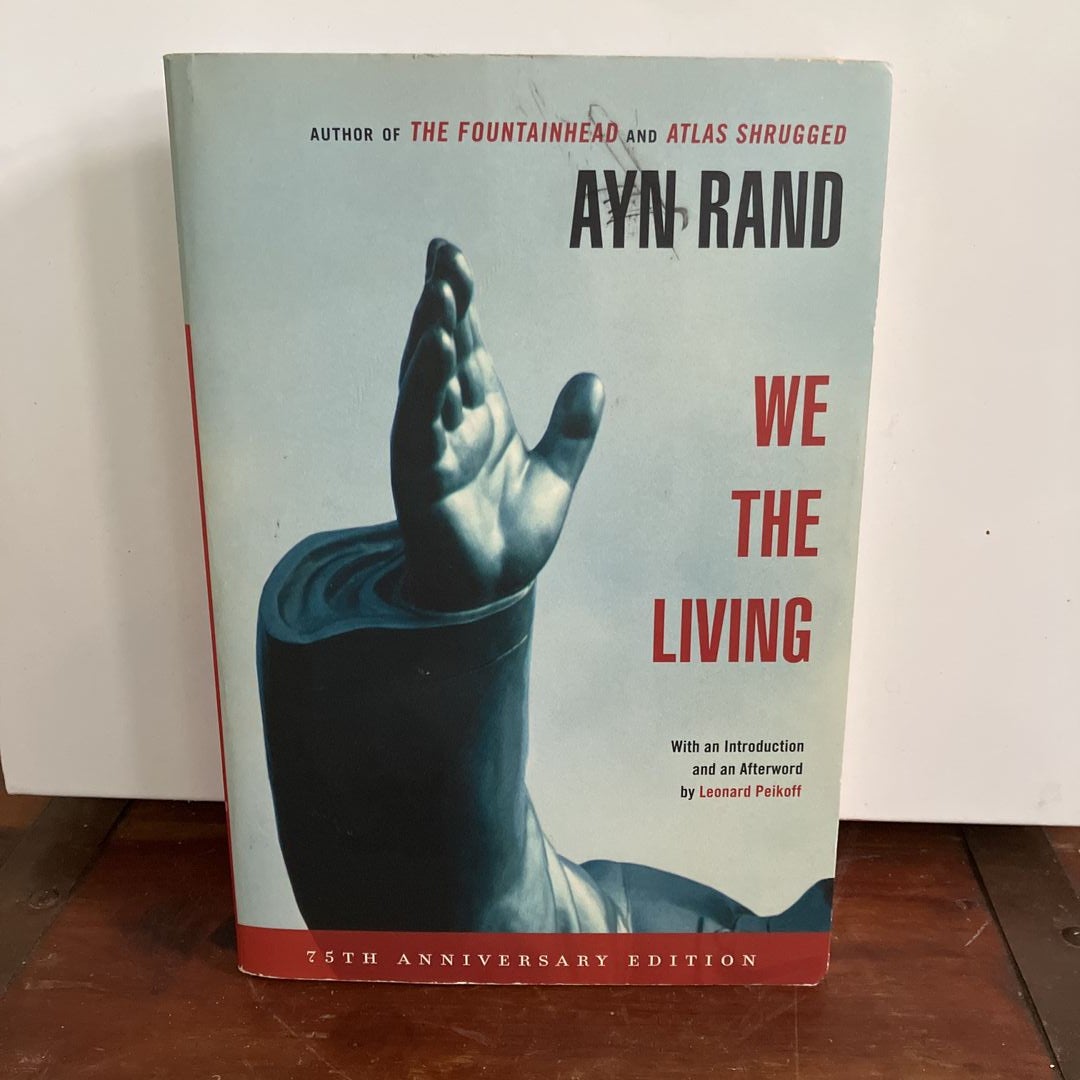 We the Living (75th-Anniversary Edition) by Ayn Rand