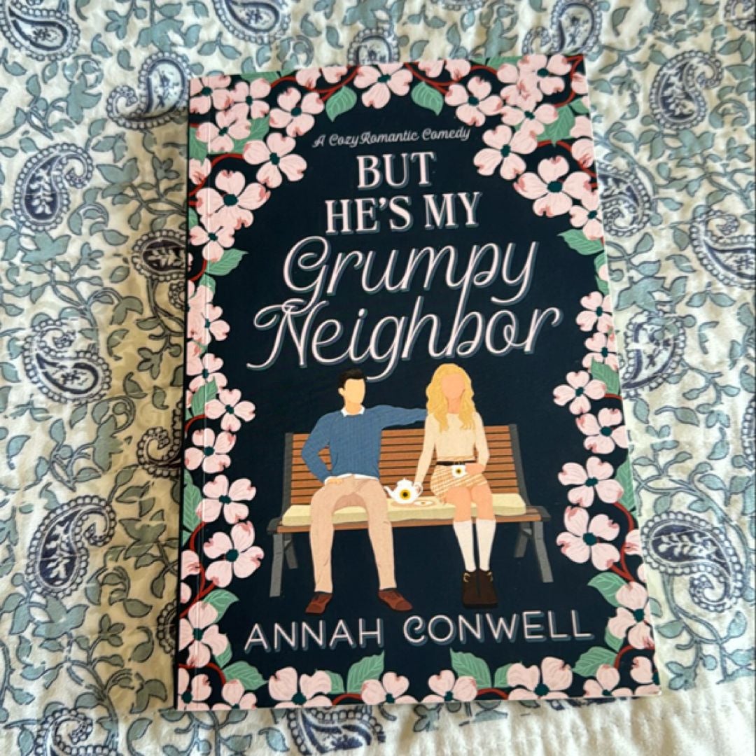 But He's My Grumpy Neighbor by Annah Conwell