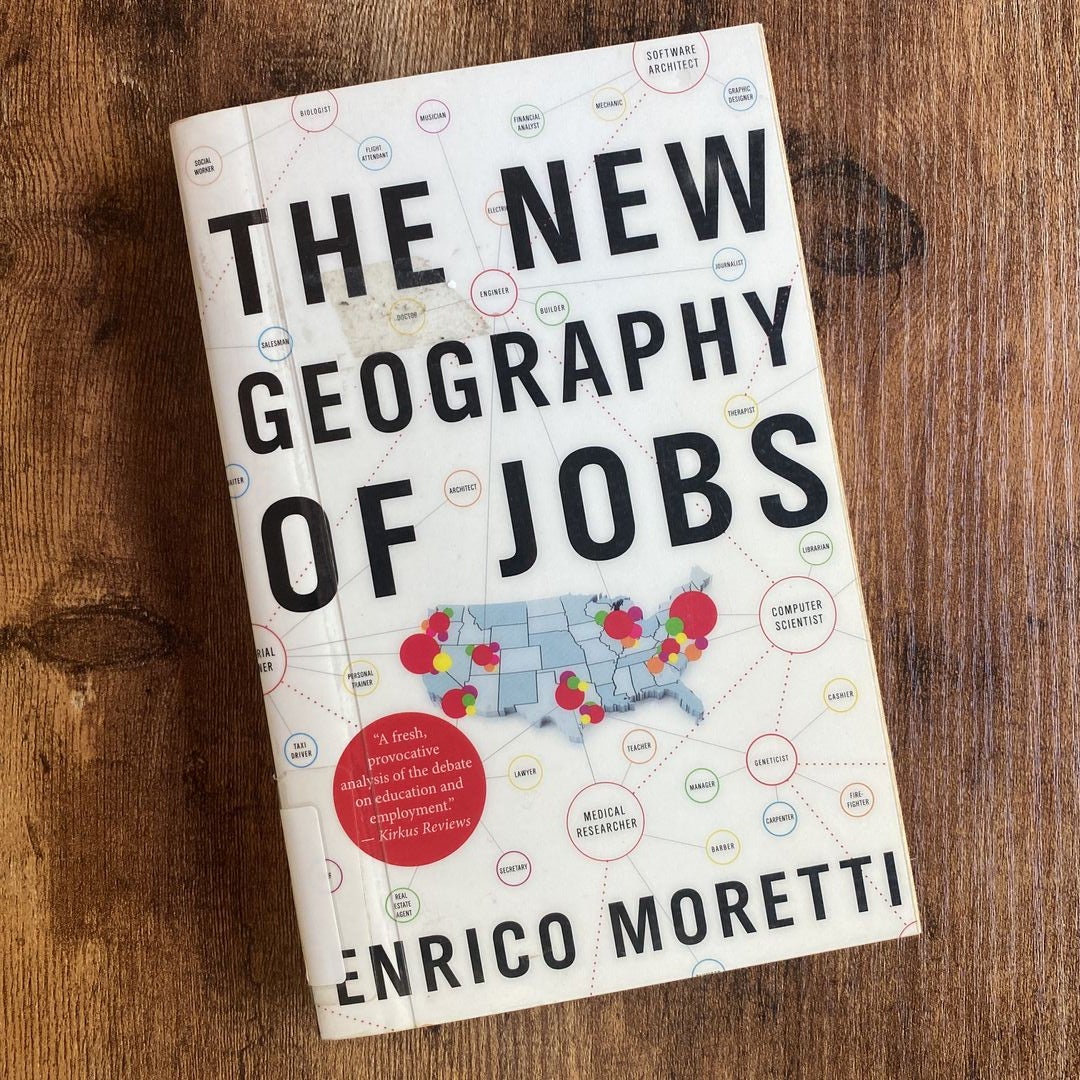 The New Geography of Jobs by Enrico Moretti