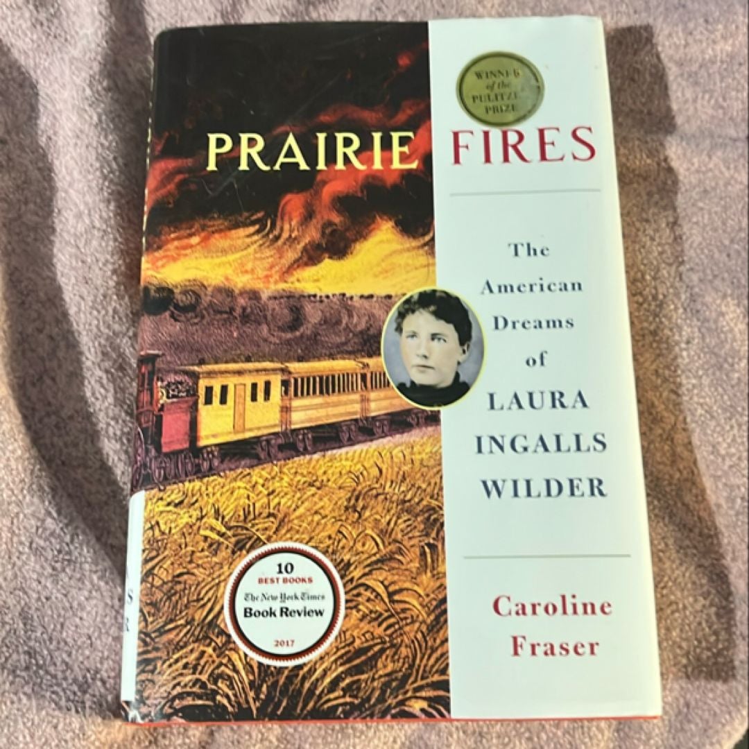 Prairie Fires by Caroline Fraser