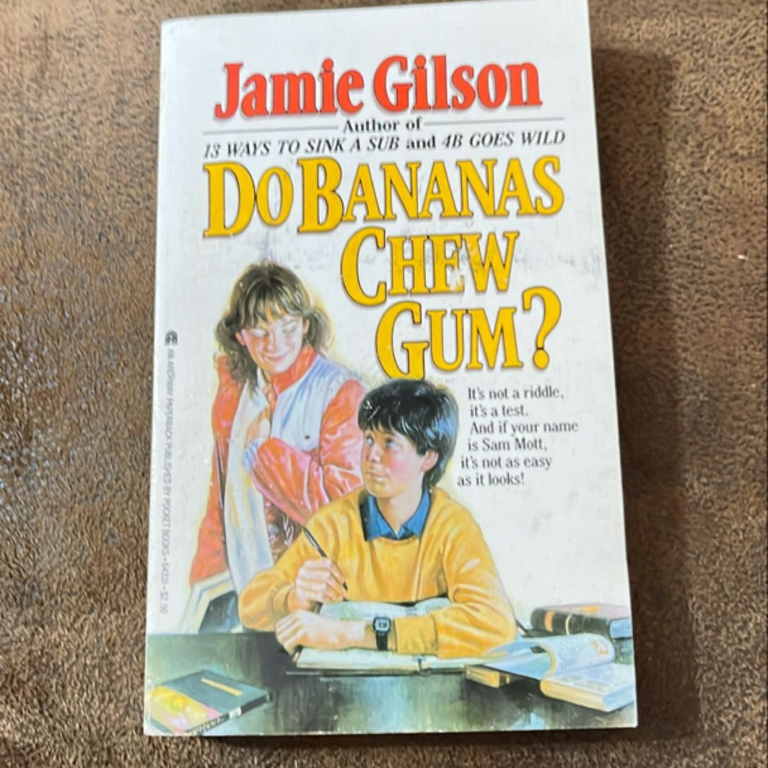 Do Bananas Chew Gum? by Jamie Gibson