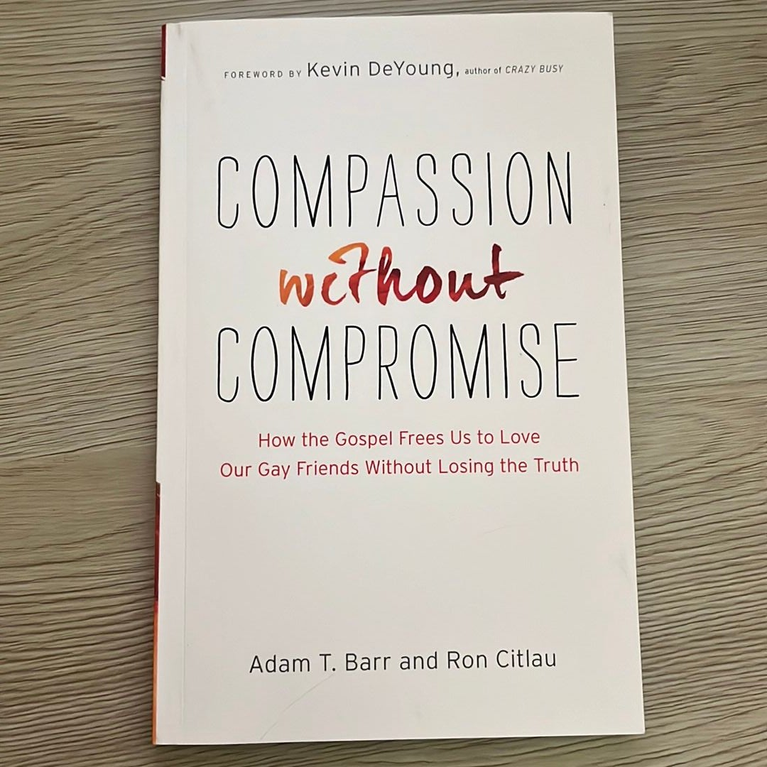 Compassion Without Compromise by Adam T. Barr, Paperback | Pangobooks