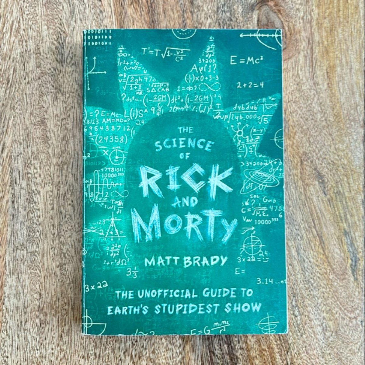 The Science of Rick and Morty by Matt Brady