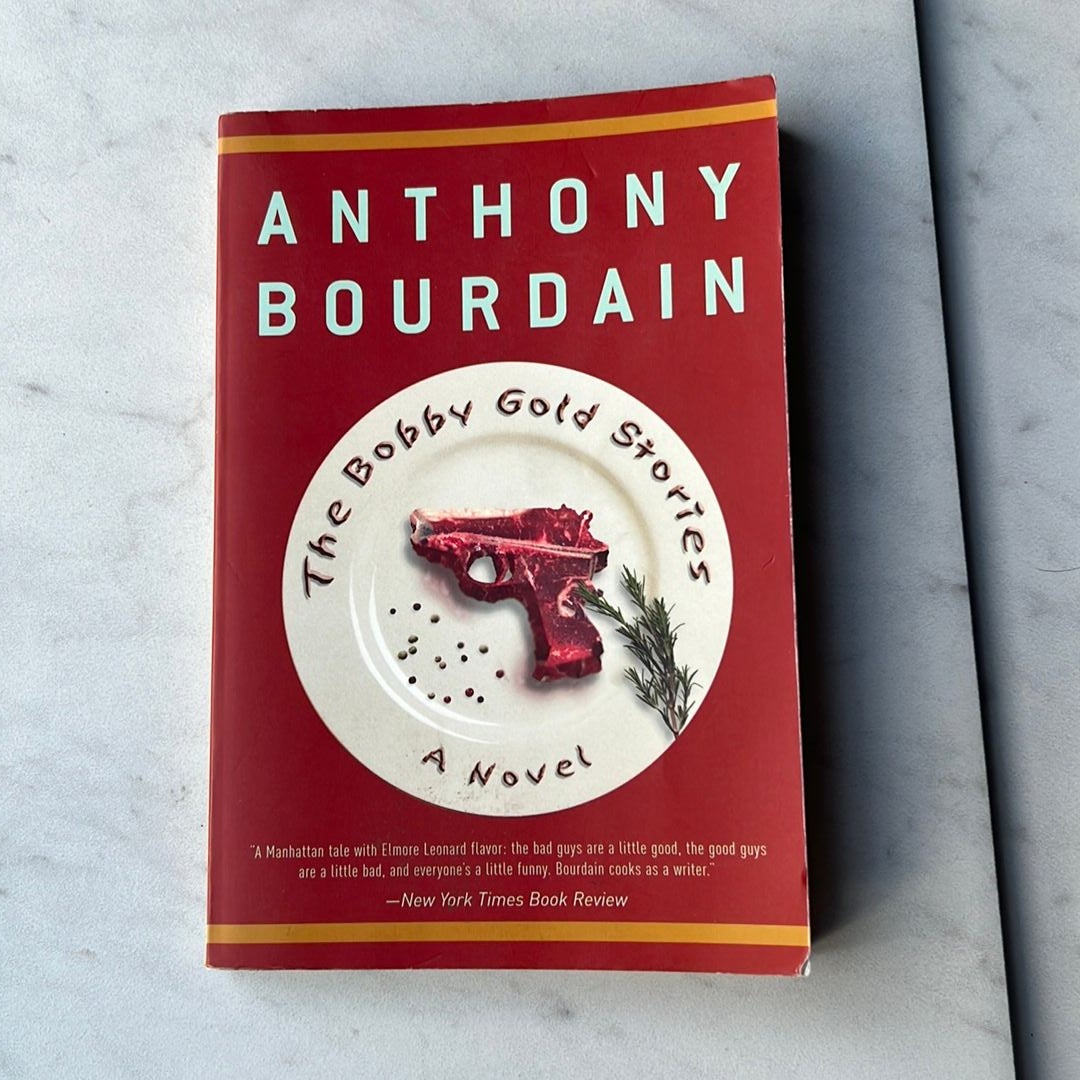 The Bobby Gold Stories by Anthony Bourdain, Paperback | Pangobooks
