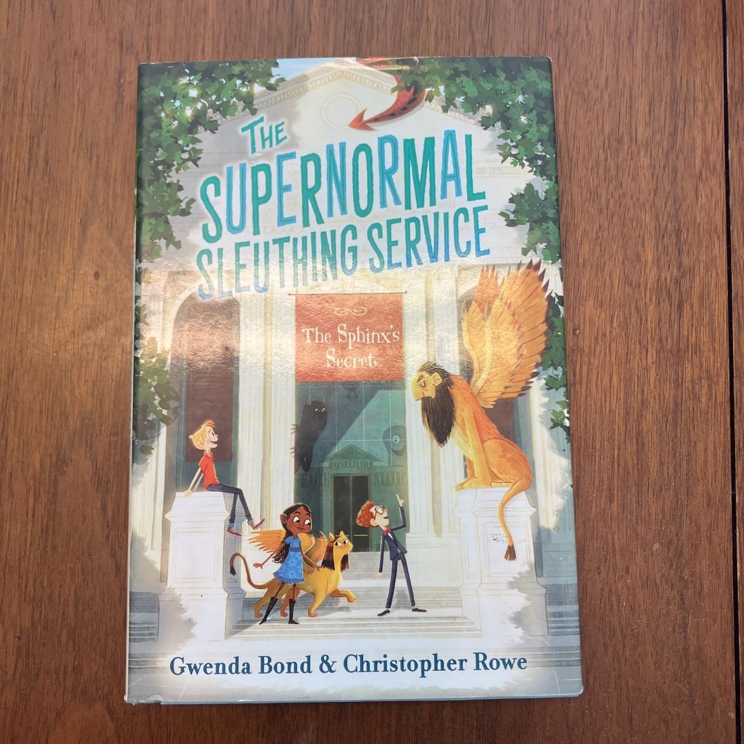 The Supernormal Sleuthing Service #2: the Sphinx's Secret by Gwenda Bond, Hardcover | Pangobooks
