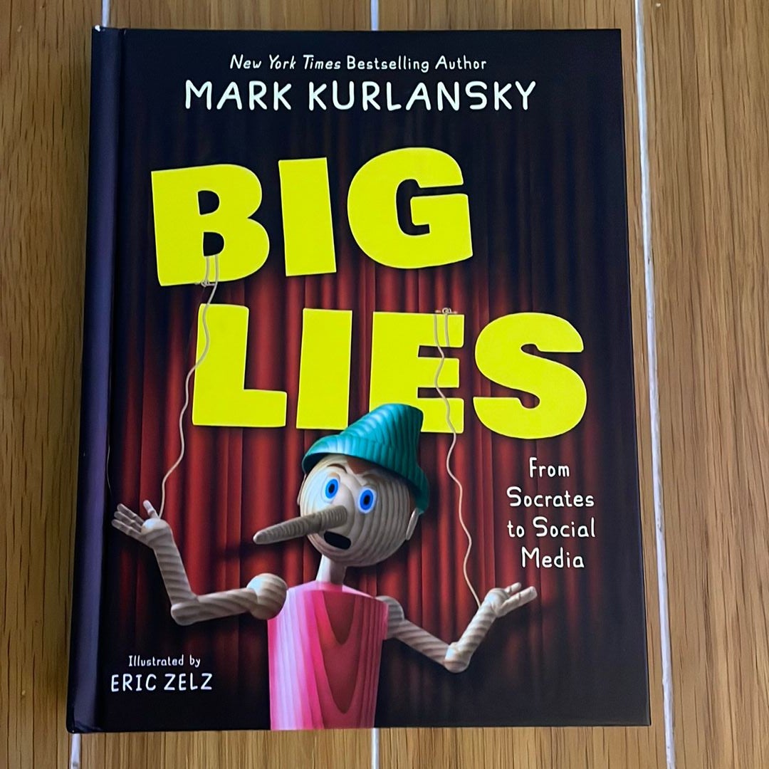 Big Lies by Mark Kurlansky, Eric Zelz