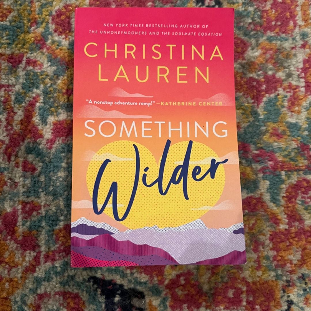 Something Wilder by Christina Lauren