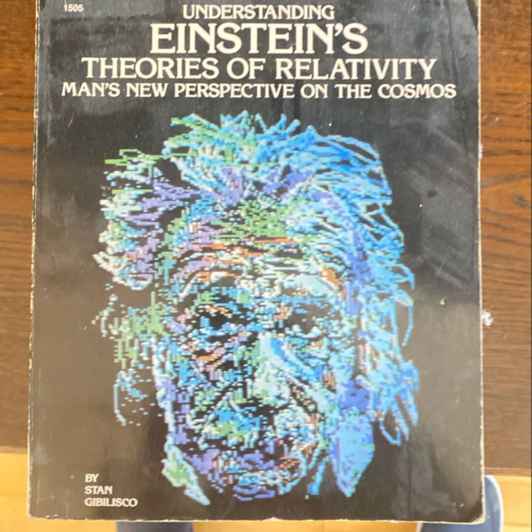 Understanding Einstein's Theories of Relativity by Stan Gibilisco