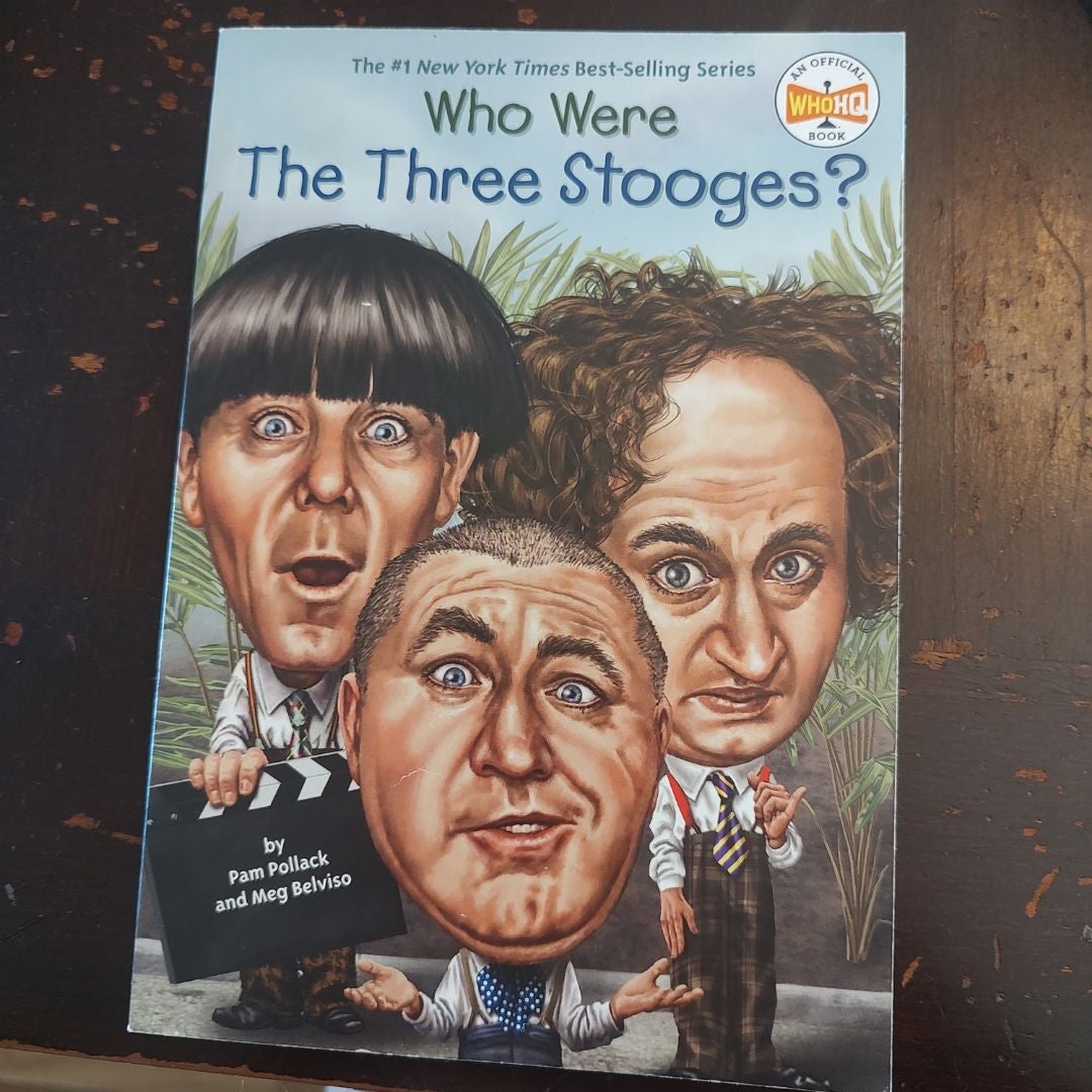 Who Were the Three Stooges? by Who HQ, Pam Pollack, Meg Belviso
