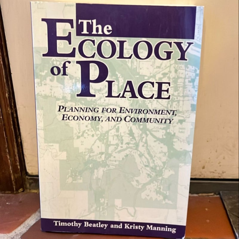 The Ecology of Place by Timothy Beatley, Kristy Manning