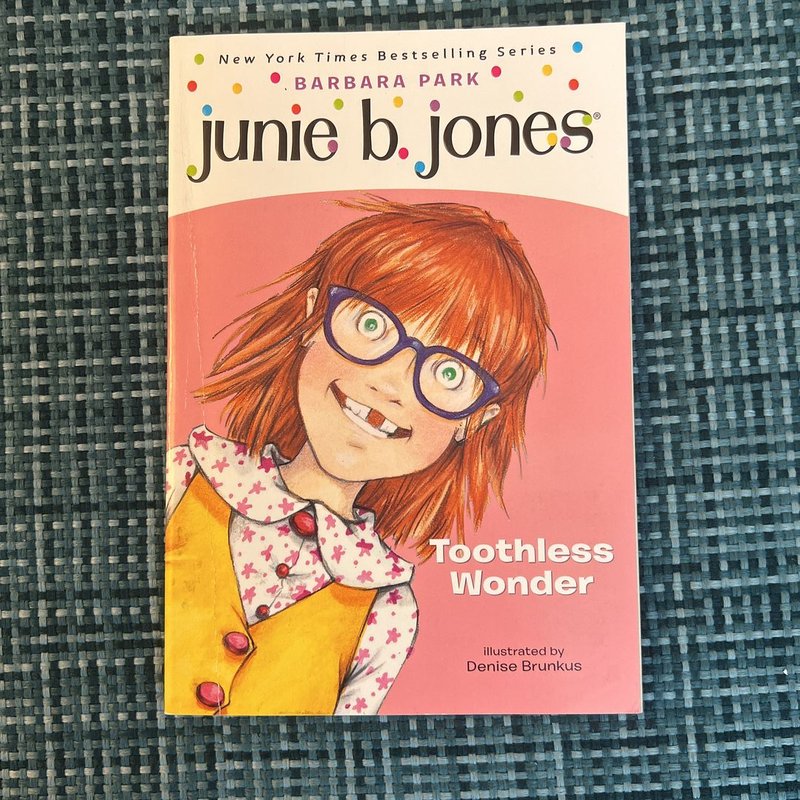Junie B. Jones #20: Toothless Wonder by Barbara Park