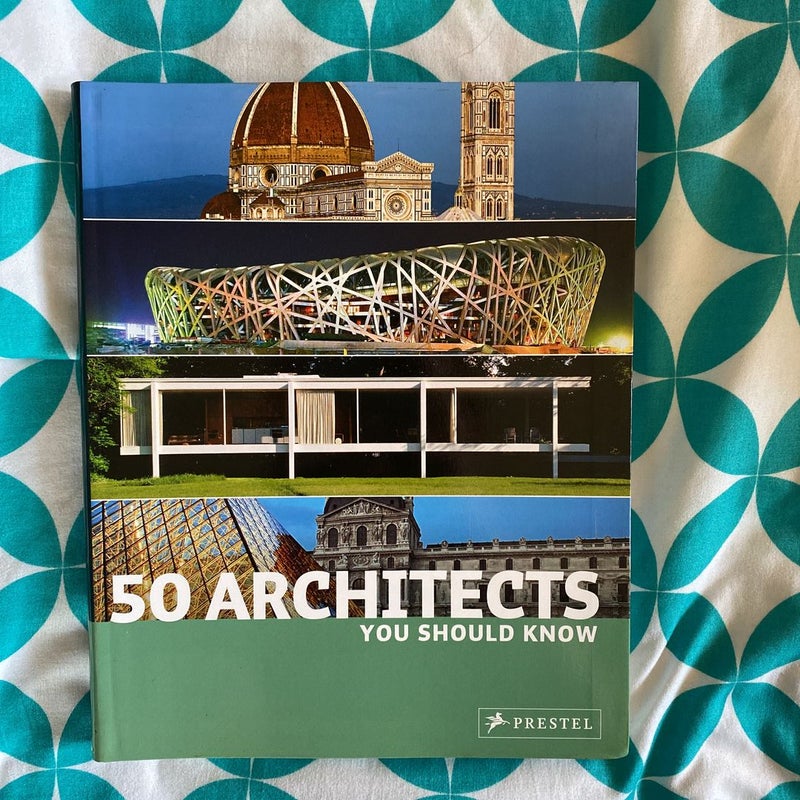 50 Architects You Should Know by Isabel Kuhl, Kristina Lowis, Sabine ...