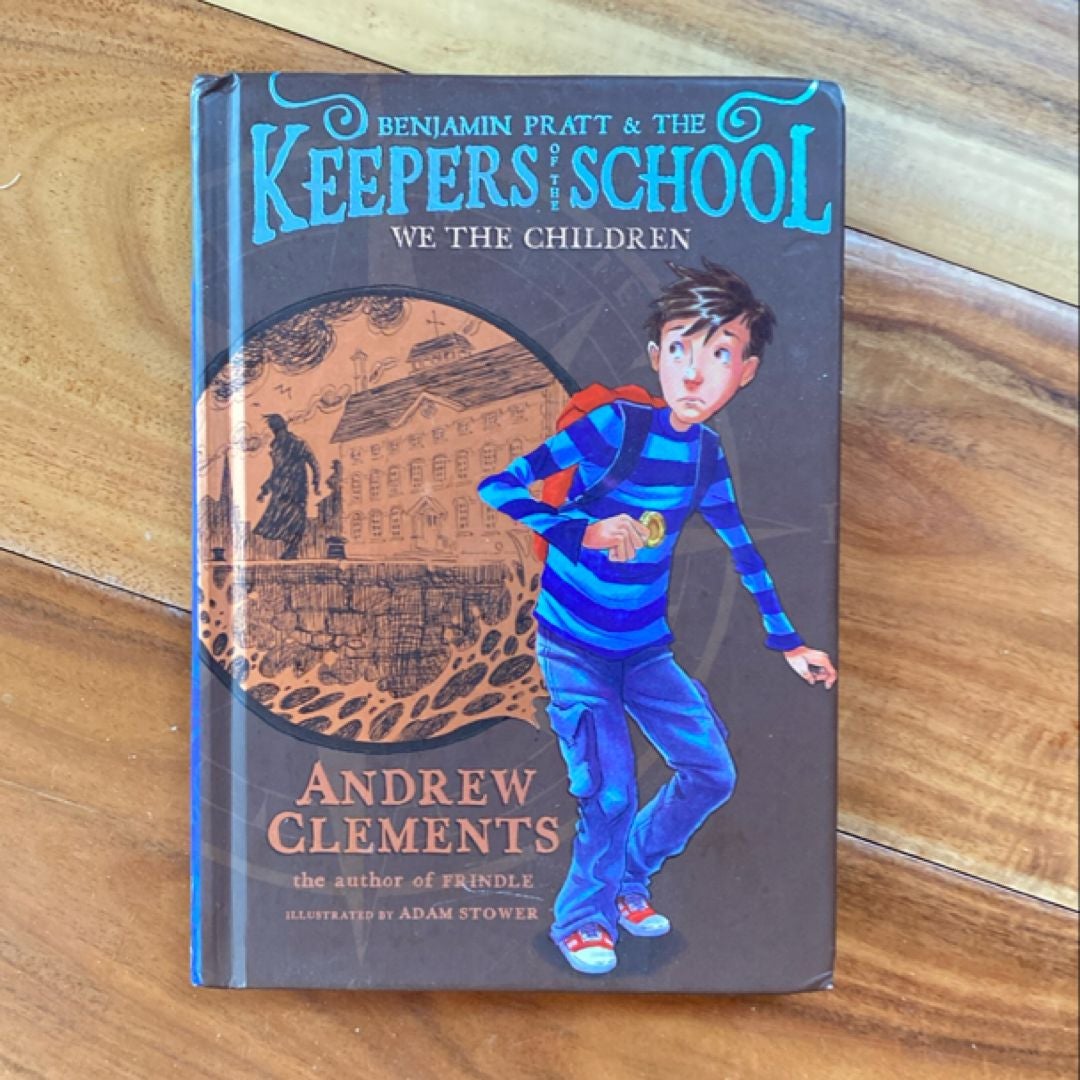Benjamin Pratt & The Keepers Of The School by Andrew Clements ...