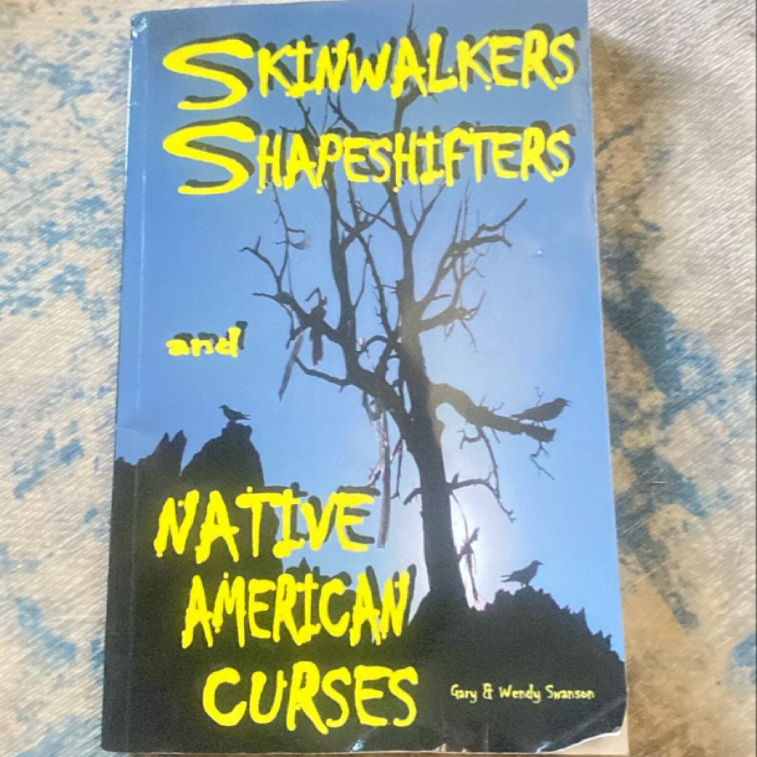 Skinwalkers Shapeshifters and Native American Curses by Gary Swanson ...