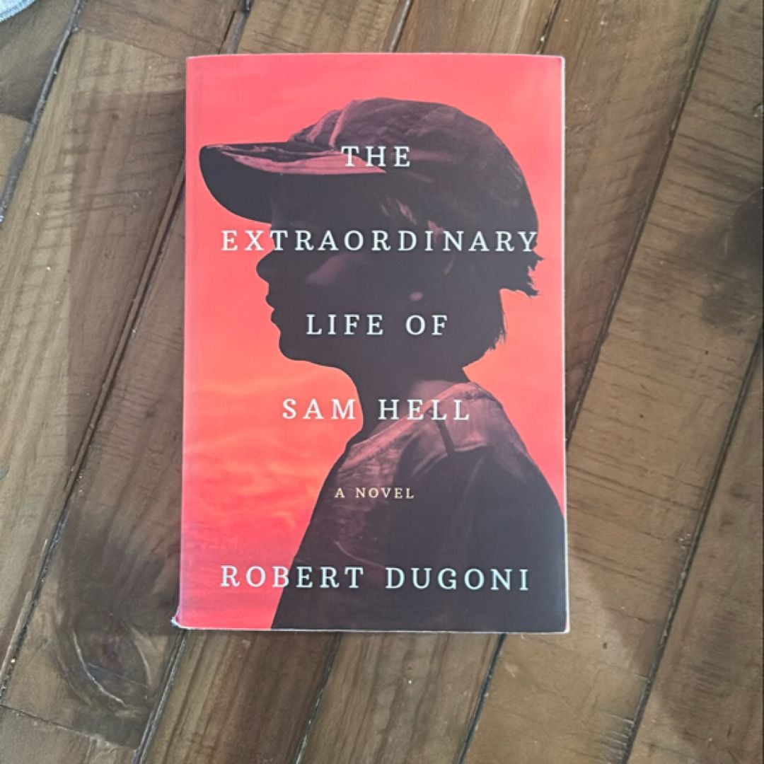 The Extraordinary Life of Sam Hell by Robert Dugoni