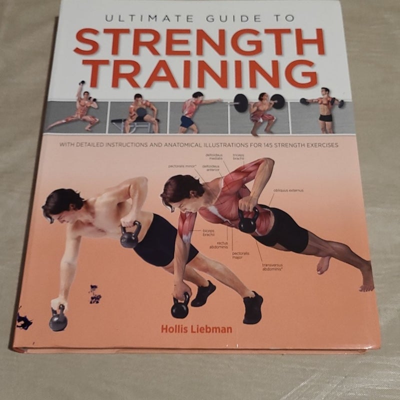 Ultimate Guide to Strength Training by Hollis Lance Liebman