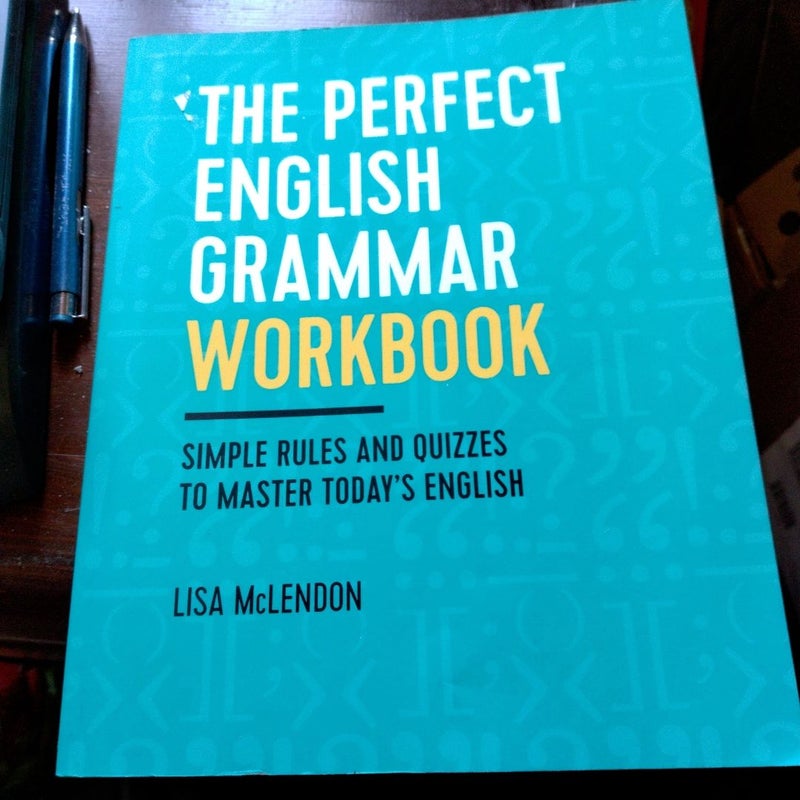 The Perfect English Grammar Workbook by Lisa McLendon