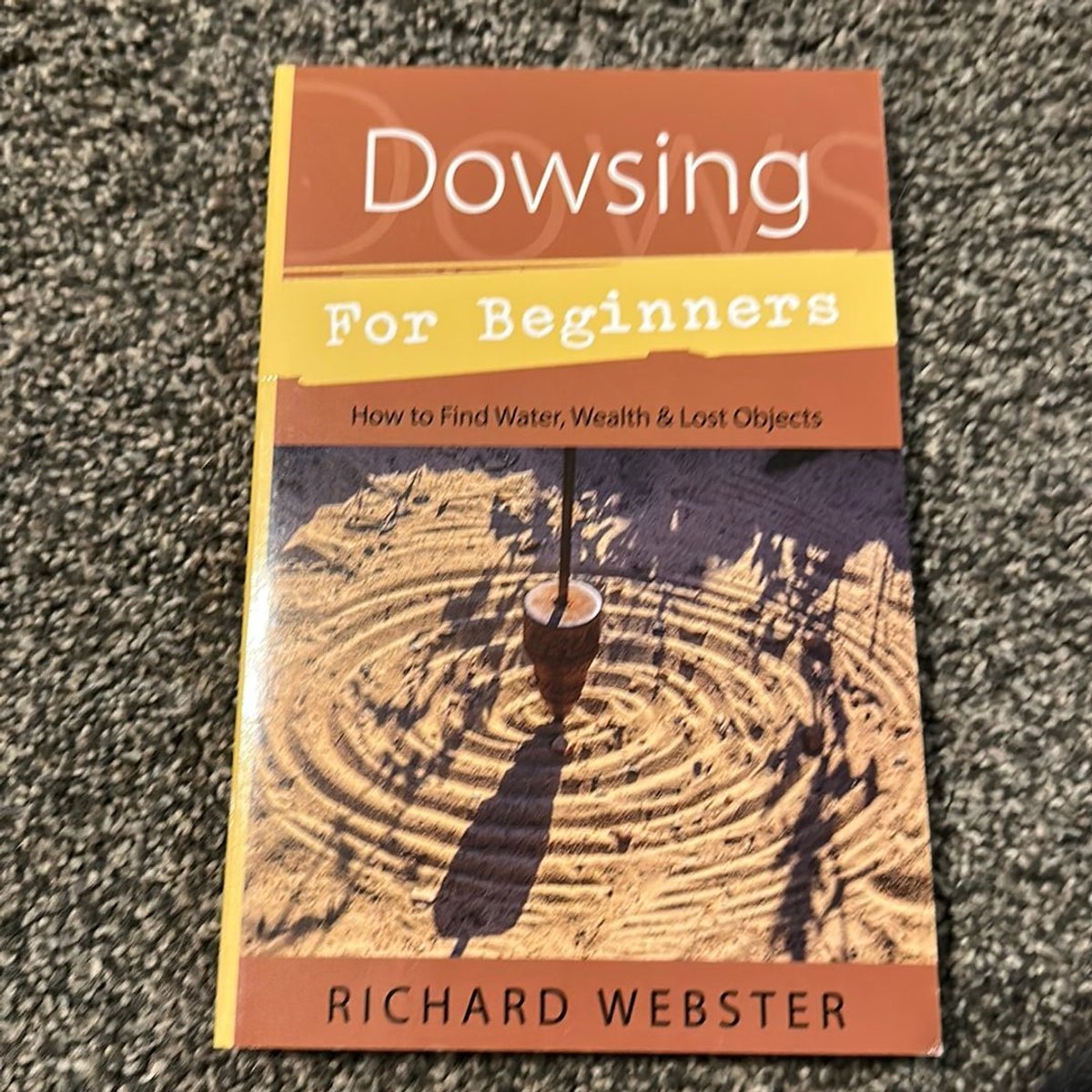 Dowsing For Beginners By Richard Webster