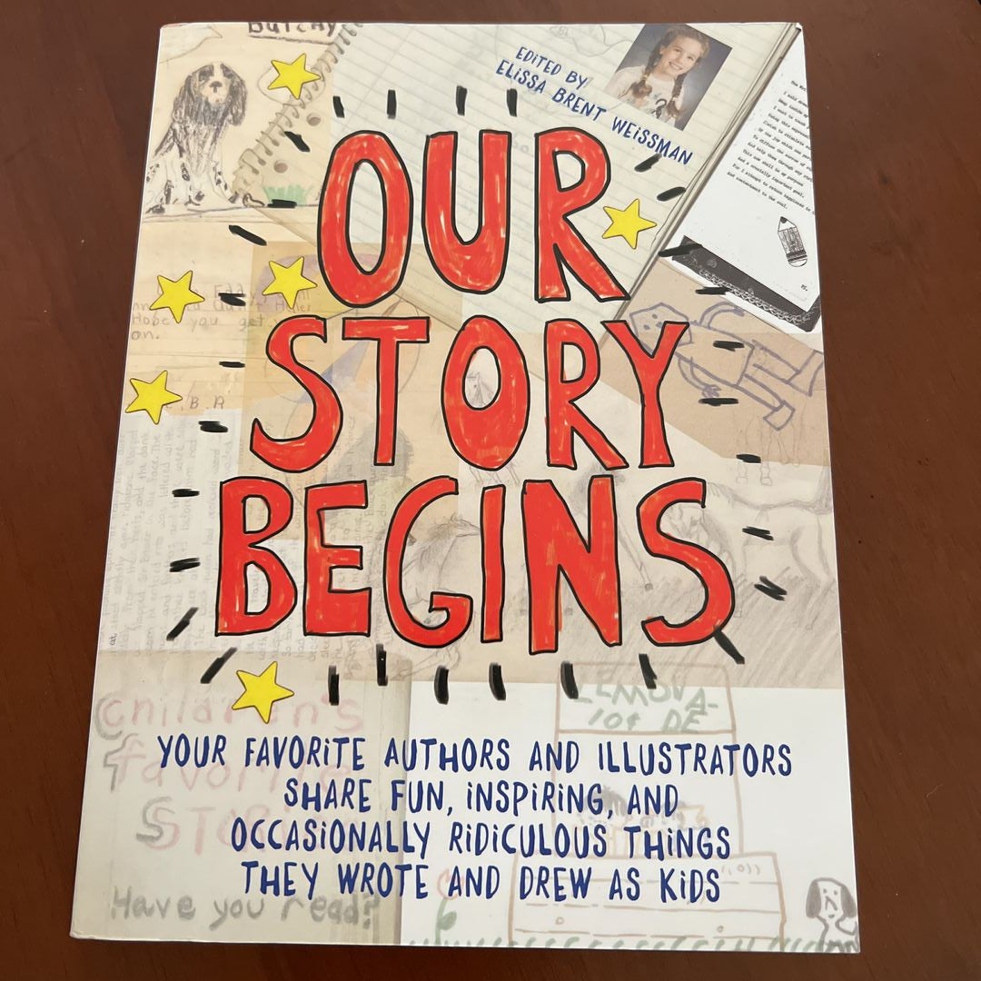 Our Story Begins by Elissa Brent Weissman, Kwame Alexander, Tom ...