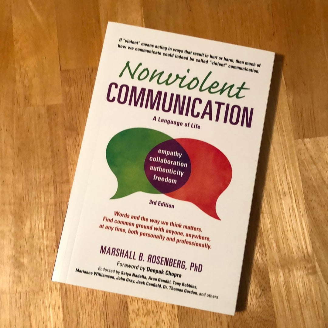 Nonviolent Communication: a Language of Life by Marshall B. Rosenberg ...