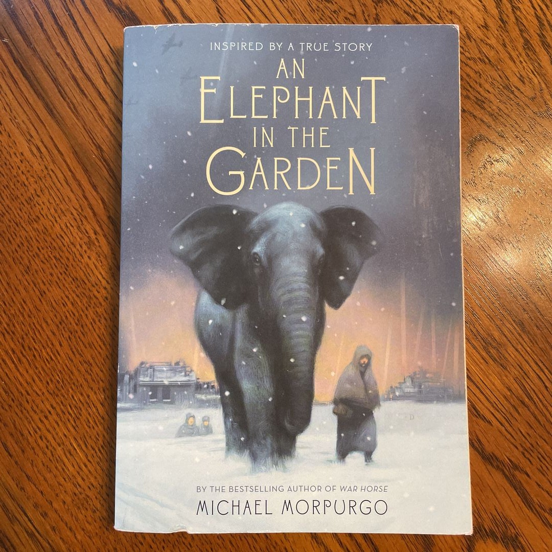 An Elephant in the Garden by Michael Morpurgo