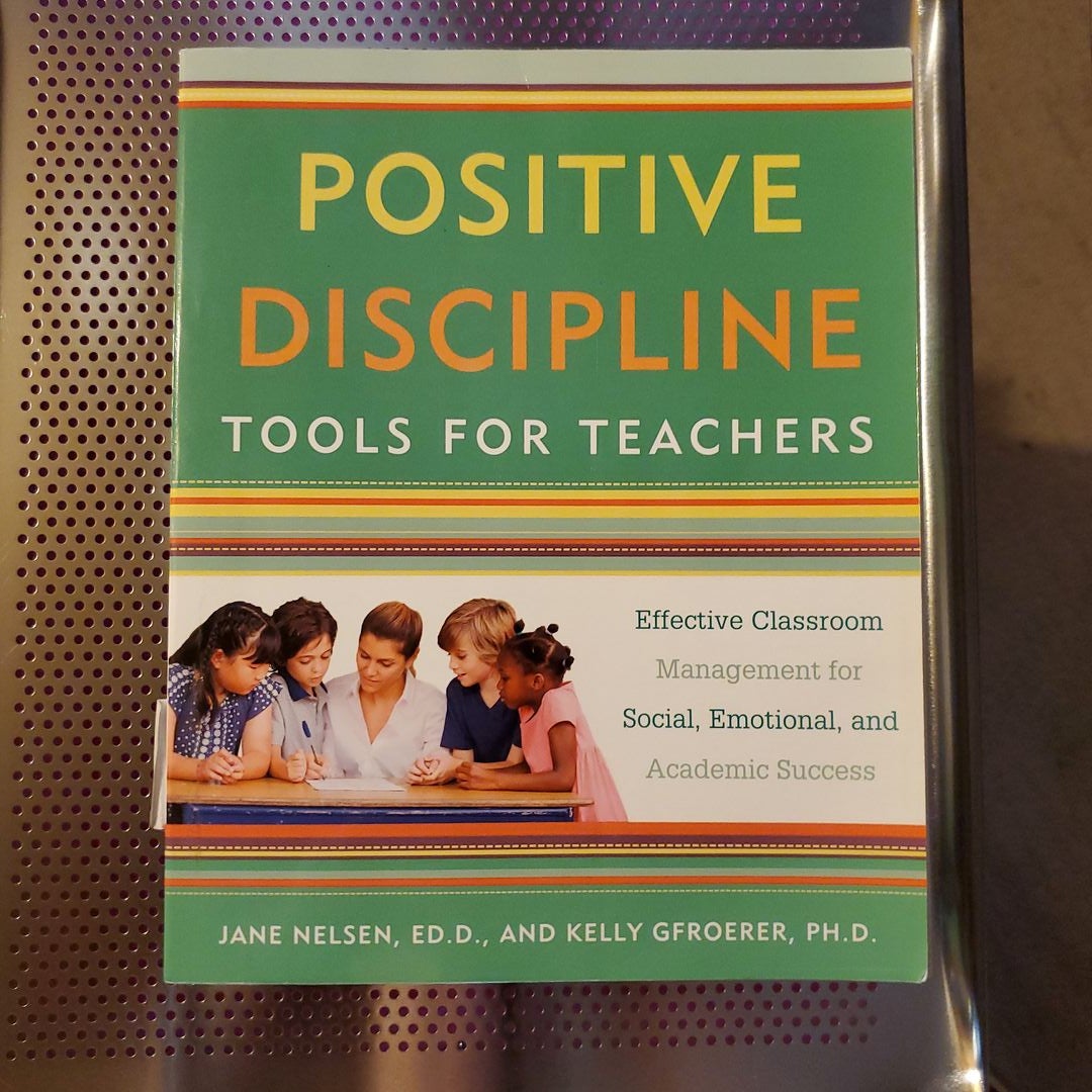 Positive Discipline Tools for Teachers by Jane Nelsen, Paperback ...