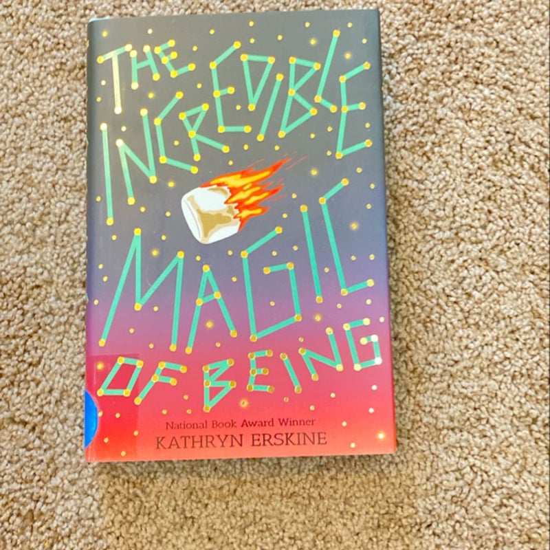 The Incredible Magic of Being by Kathryn Erskine