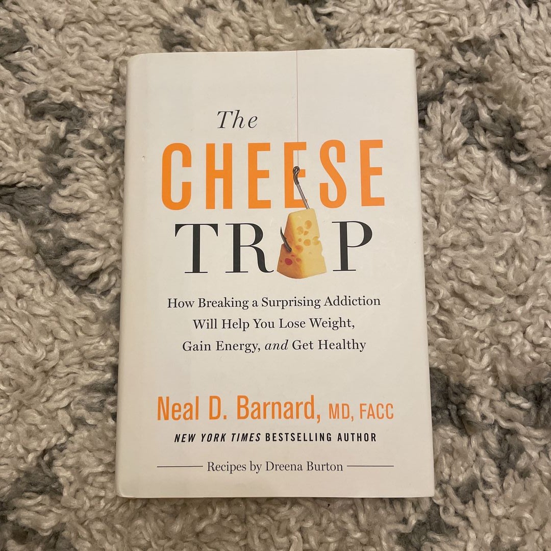 The Cheese Trap by Neal D. Barnard,, Hardcover | Pangobooks