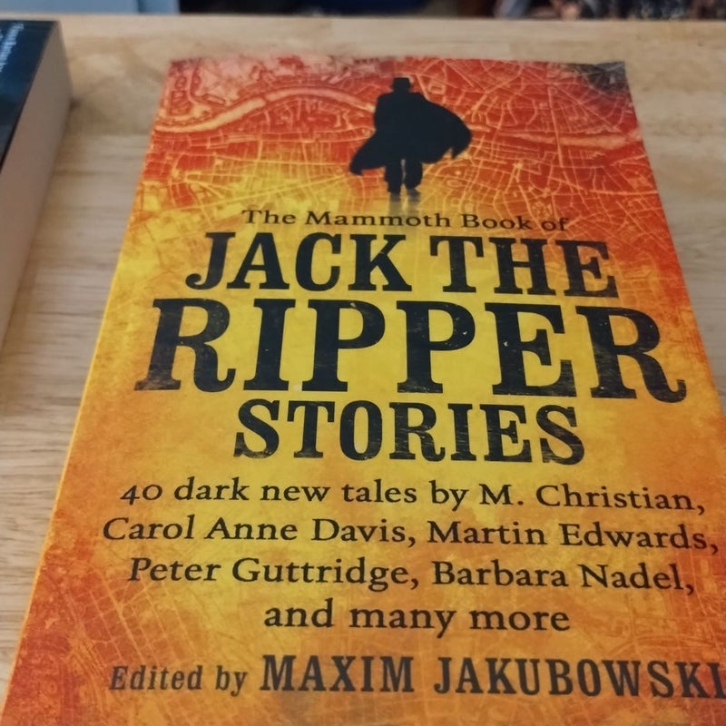 The Mammoth Book of Jack the Ripper Stories by Maxim Jakubowski