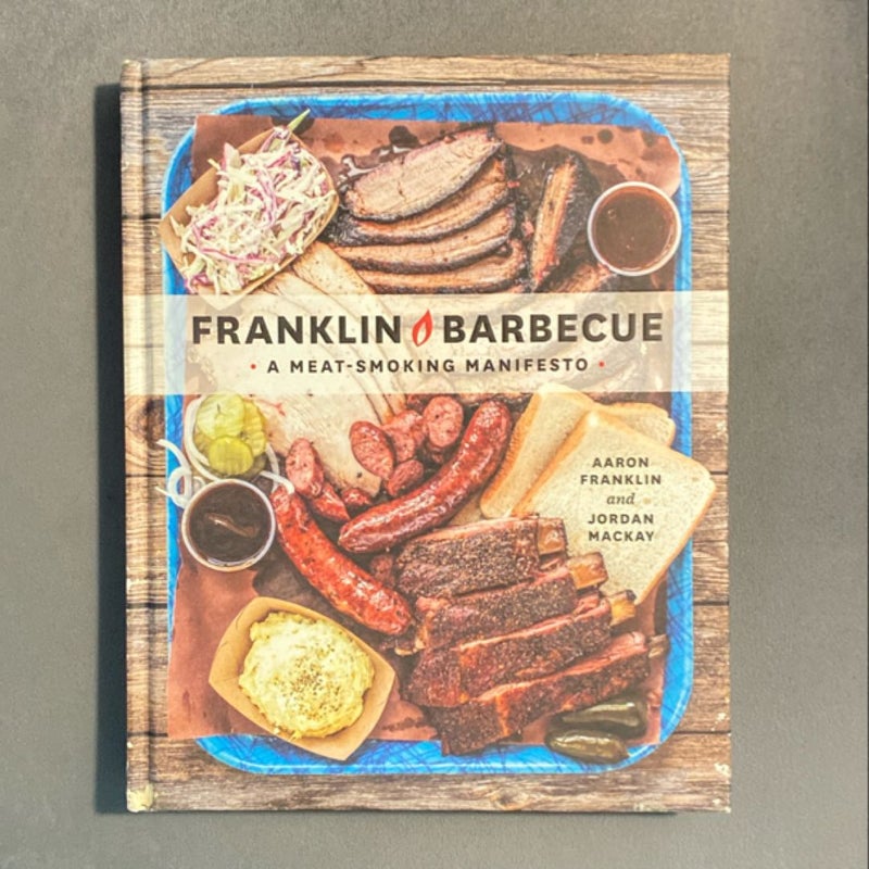 Franklin Barbecue by Aaron Franklin, Jordan MacKay