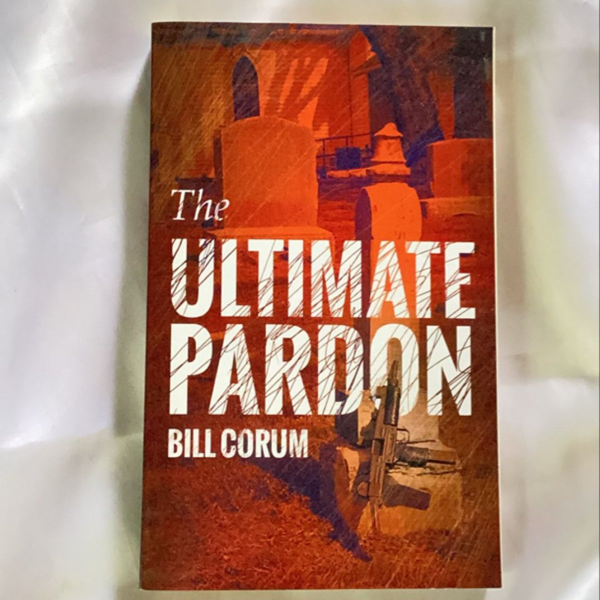 The Ultimate Pardon by William Corum