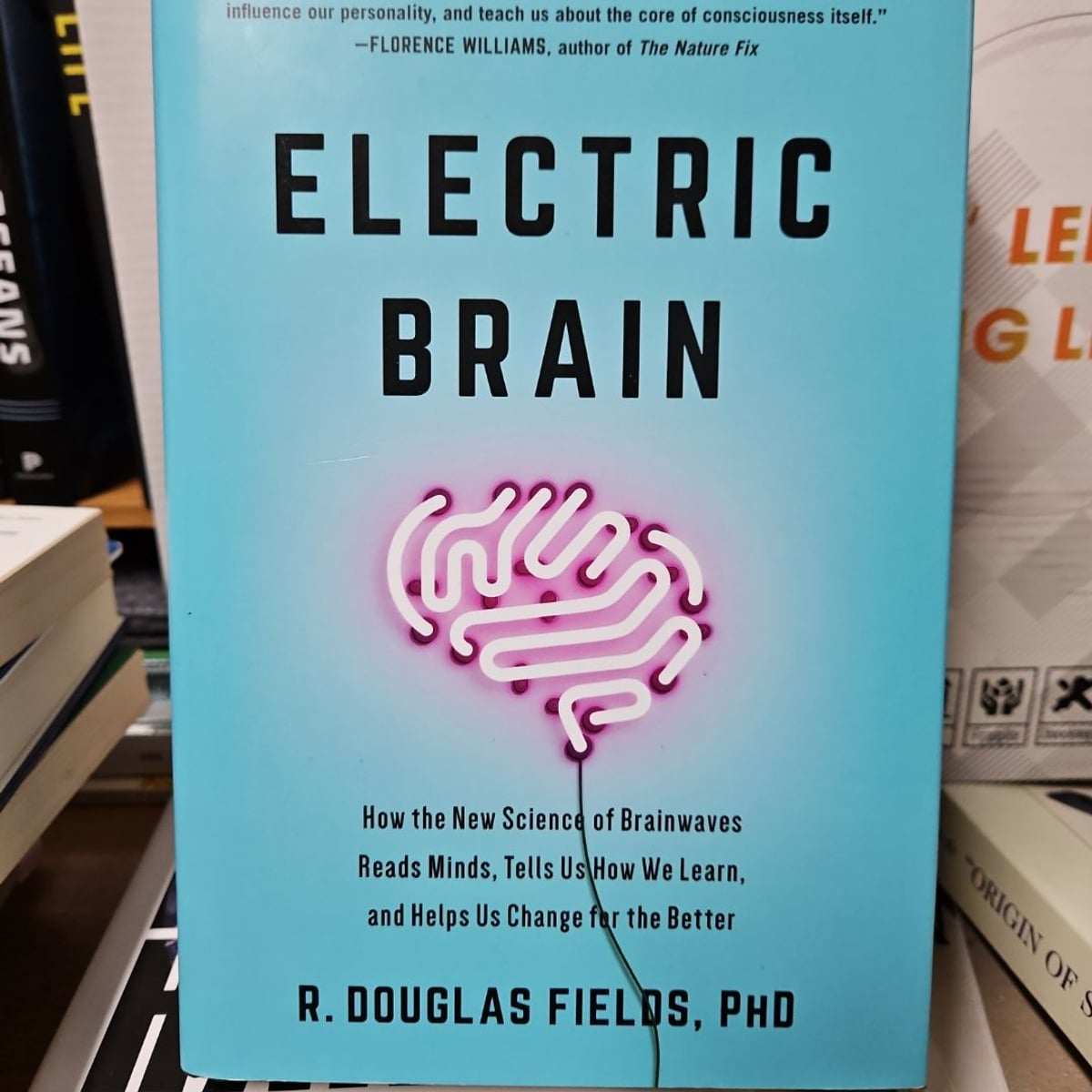 Electric Brain by R. Douglas Fields