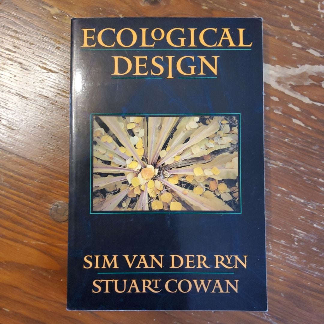 Ecological Design by Sim Van der Ryn, Stuart Cowan
