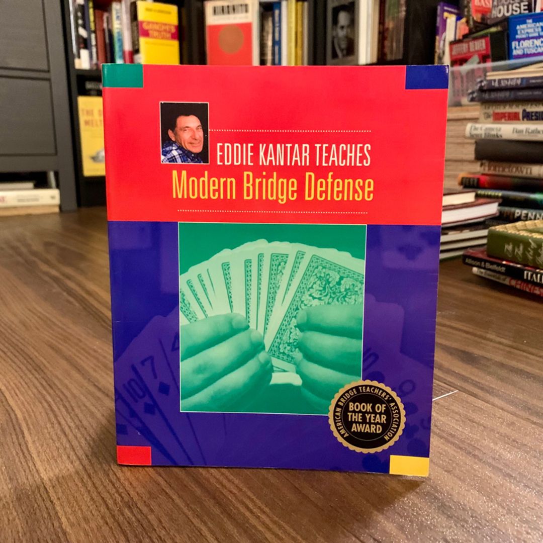 Eddie Kantar Teaches Modern Bridge Defense by Eddie Kantar