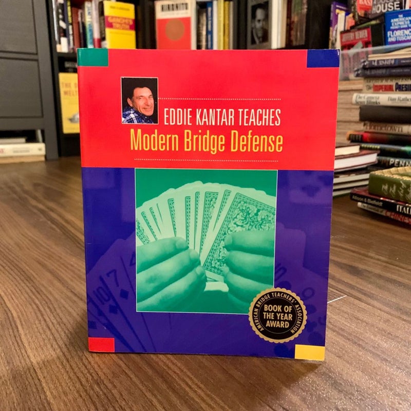 Eddie Kantar Teaches Modern Bridge Defense by Eddie Kantar