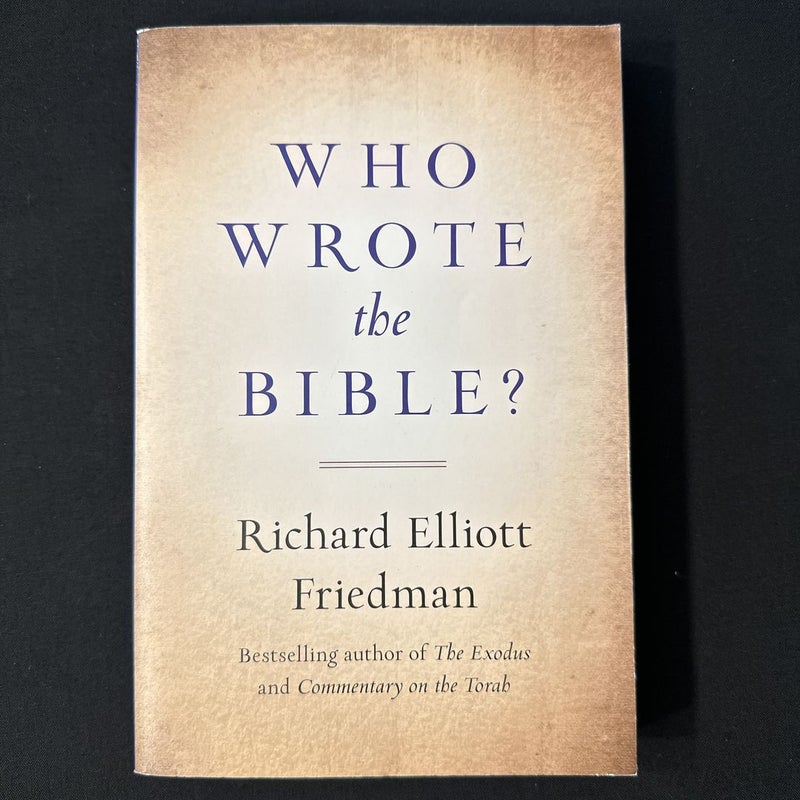 Who Wrote the Bible? by Richard Friedman