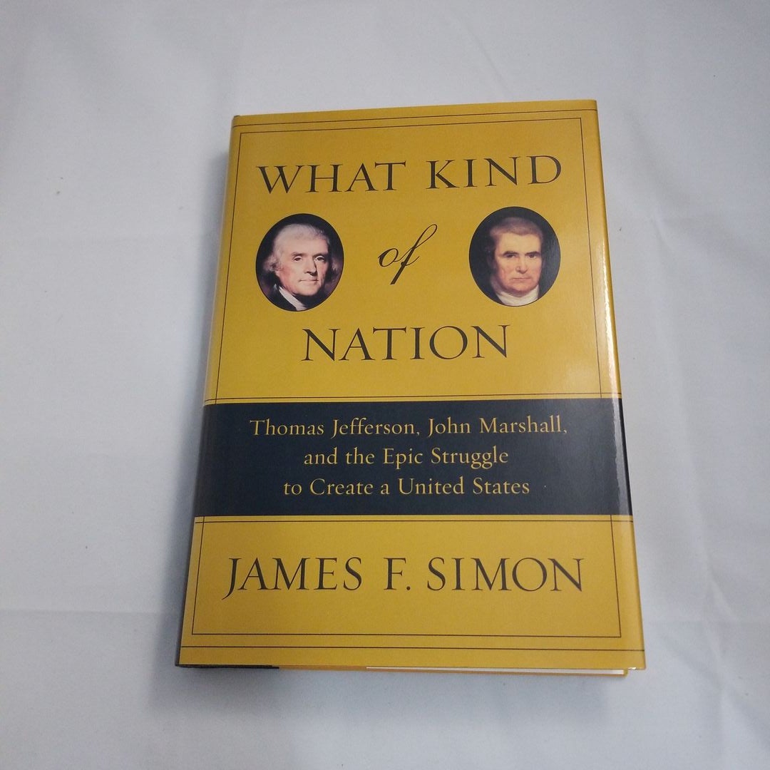 What Kind of Nation by James F. Simon